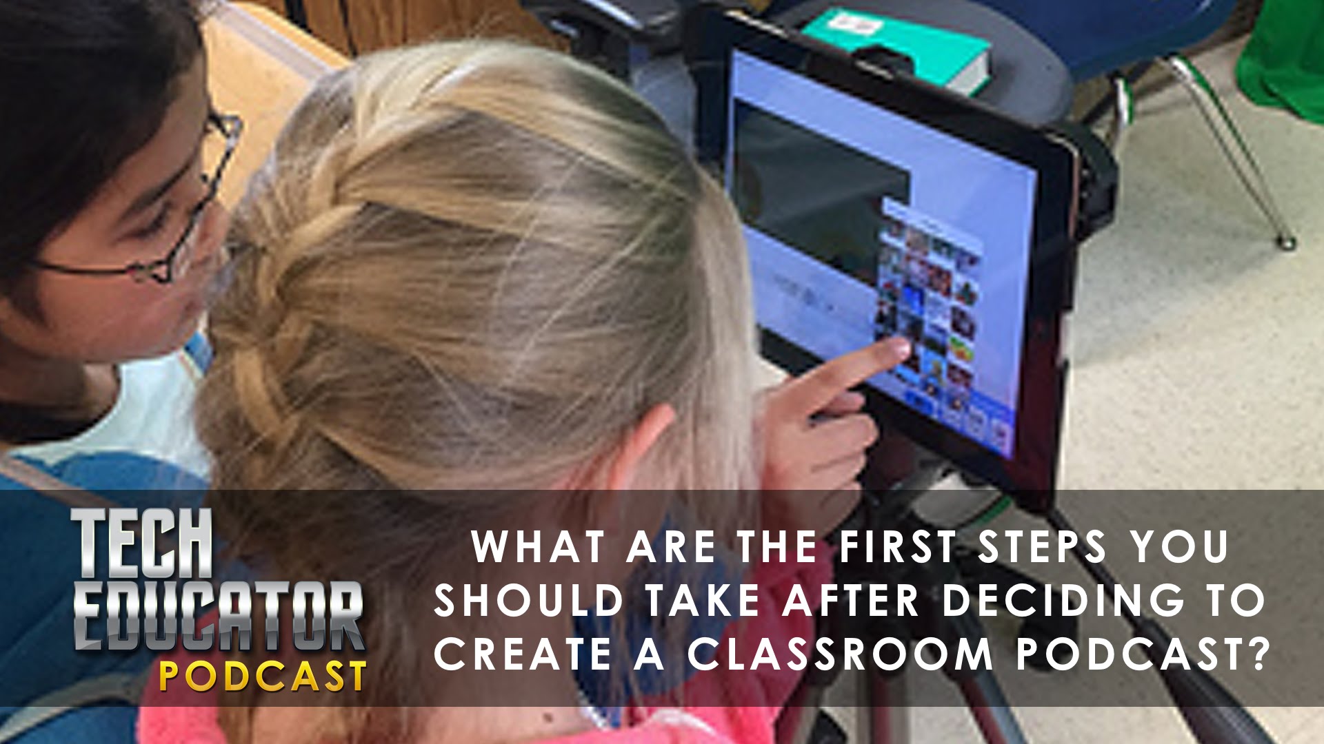 Teaching Students How To Podcast In The Classroom – Joe Pardo