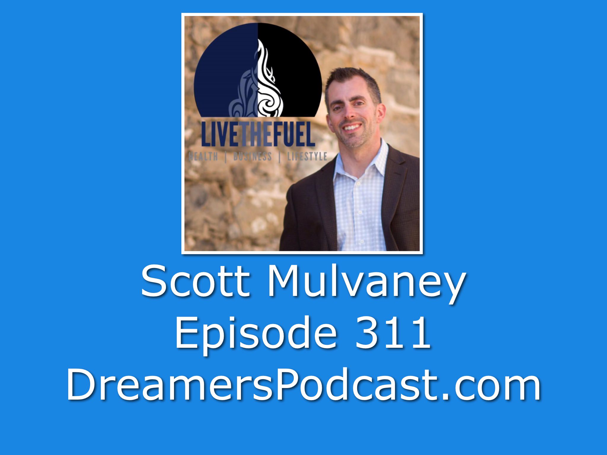 Live the Fuel like Scott Mulvaney! – Joe Pardo