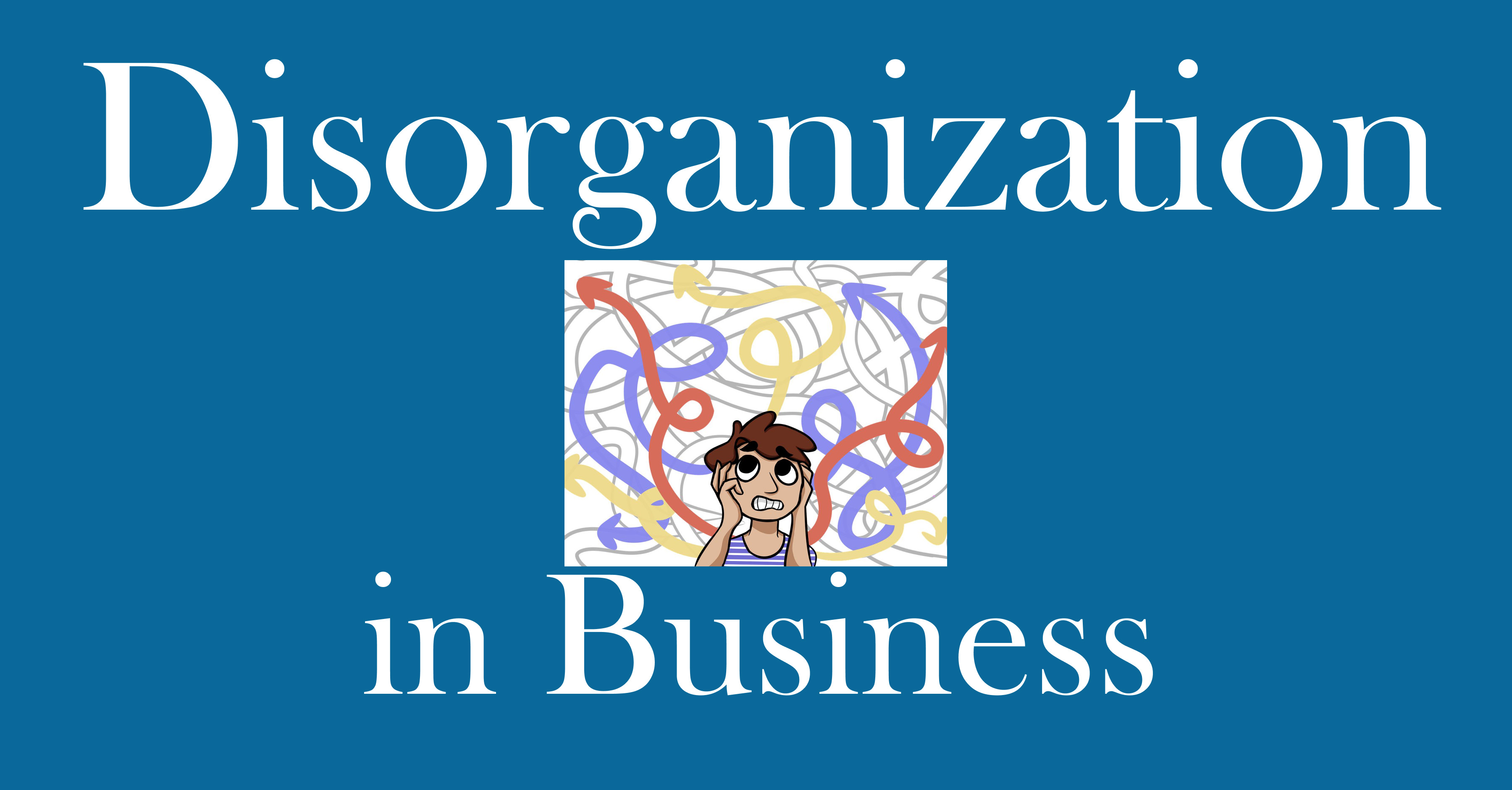 Business Organization: From Chaos to Structure in 5 Easy Steps – Joe Pardo